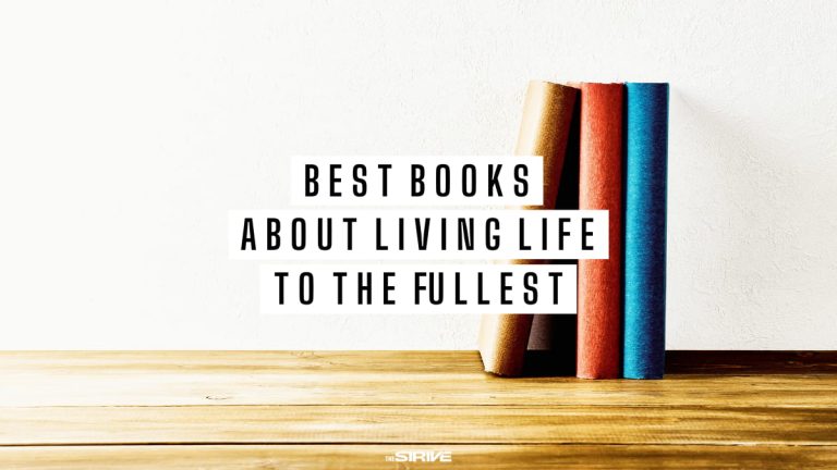 Top 10 Books on Living Life to the Fullest (2024) | The STRIVE