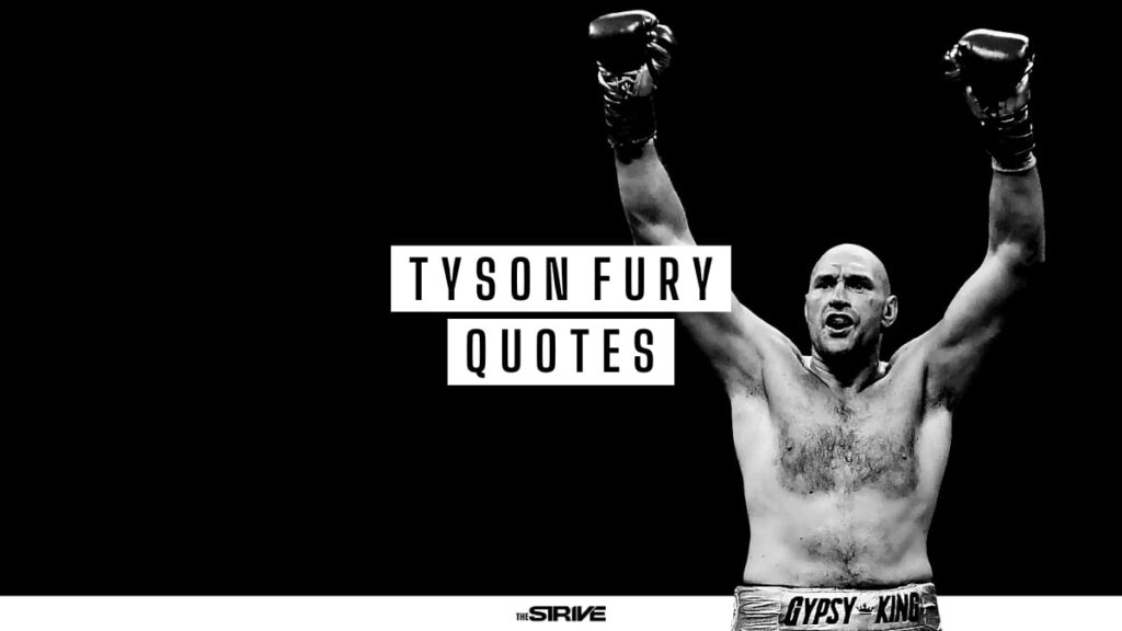 50 Greatest Tyson Fury Quotes (Boxing) | The STRIVE