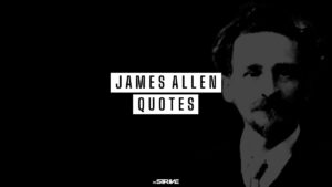 50+ Best James Allen Quotes - The STRIVE