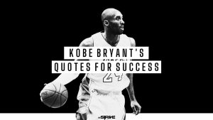 75+ Kobe Bryant Quotes About Hard Work and Success