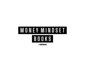 10 Best Books On Money Mindset - The STRIVE