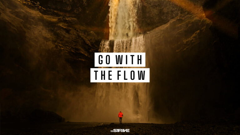 35+ Best Go With The Flow Quotes - The STRIVE