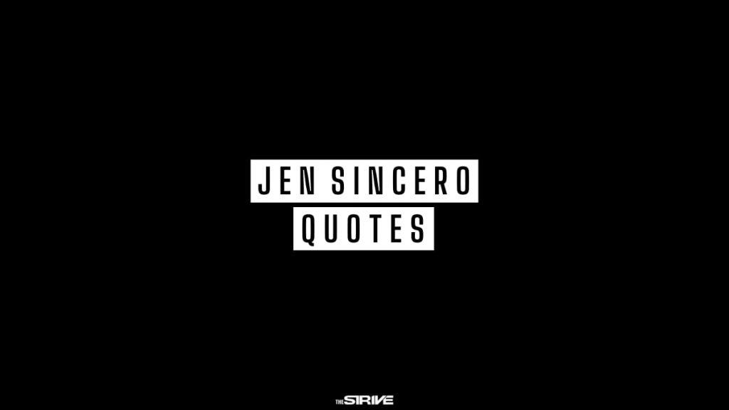 The 100 Best Jen Sincero Quotes - The STRIVE