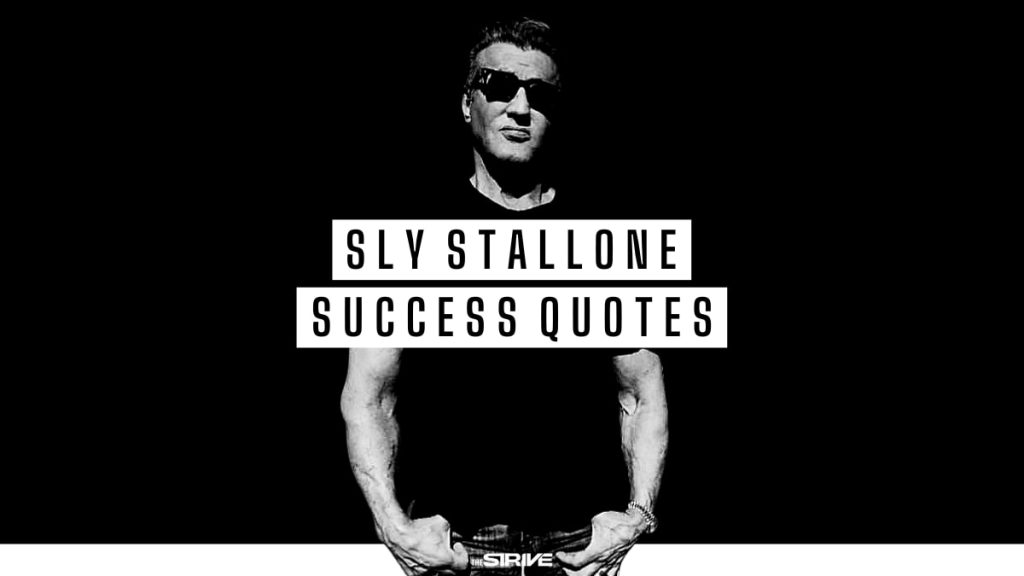 25+ Best Sylvester Stallone Quotes For Success - The STRIVE