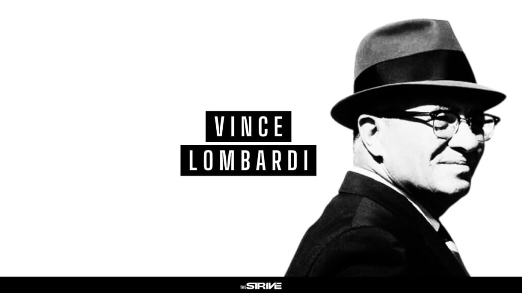 70+ BEST Vince Lombardi Quotes of All Time - The STRIVE