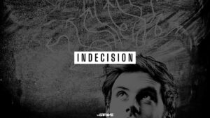 Top 35 Quotes About Indecision - The STRIVE
