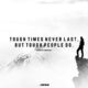 Top 35 Quotes to Stay Strong In Challenging Times - The STRIVE