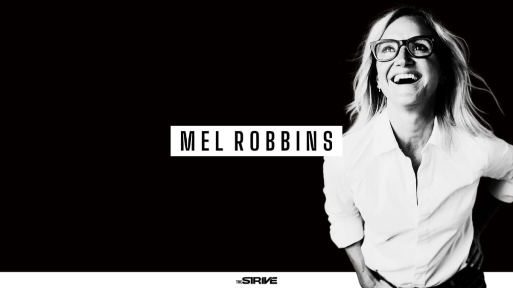 80+ Mel Robbins Quotes To Help You Live an Inspired Life - The STRIVE