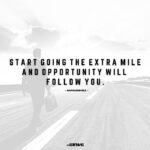 Top 30 Go The Extra Mile Quotes For Success - The STRIVE