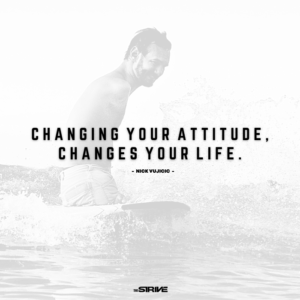 The Nick Vujicic Story The Strive