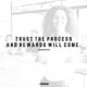 70+ Trust The Process Quotes To Help You Reach Your Destination