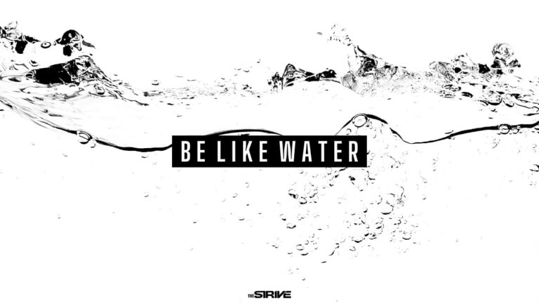 Bruce Lee's Be Like Water Quote - The STRIVE