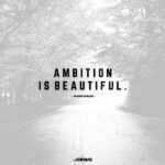 85+ Ambition Quotes to Keep You Reaching For The Top - The STRIVE