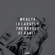 Top 35 Wealth Quotes of All Time - The STRIVE